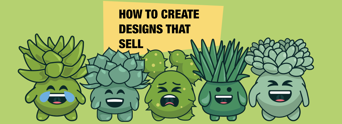 How to Create Designs that Sell – Pixeptional